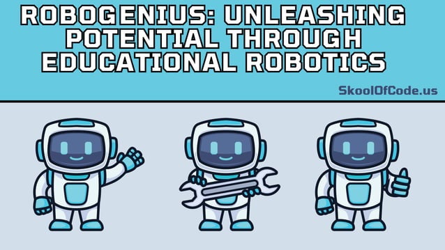 RoboGenius Unleashing Potential Through Educational Robotics.pdf