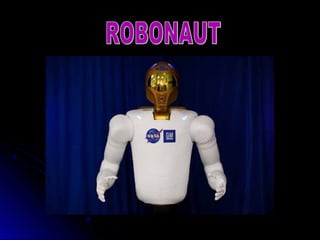 Robonaut | PPT | Robotics | Technology & Computing