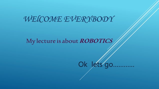 Robotics Knowledge, About robotics. | PPT