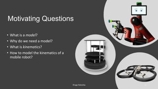 Robot Control using ROS: Kinematic Modelling of Mobile Robots | PDF