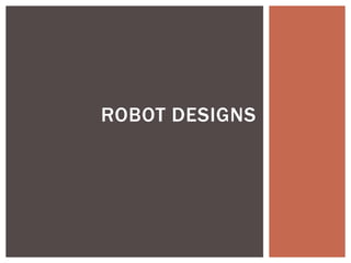 Robot designs | PPT