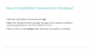 Robot framework | PPTX | Operating Systems | Computer Software and Applications
