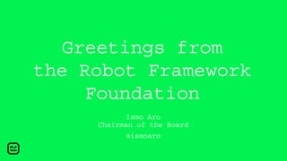 News from Robot Framework Foundation at RoboCon 2020 | PDF