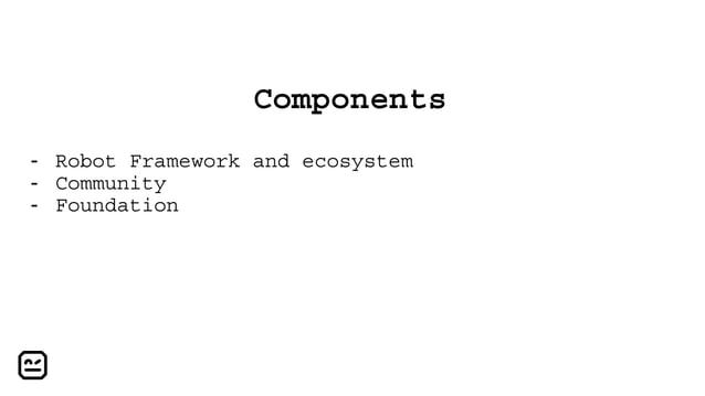 News From Robot Framework Foundation At Robocon 2020 Ppt 9631