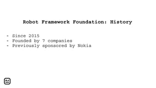 News from Robot Framework Foundation at RoboCon 2020 | PDF