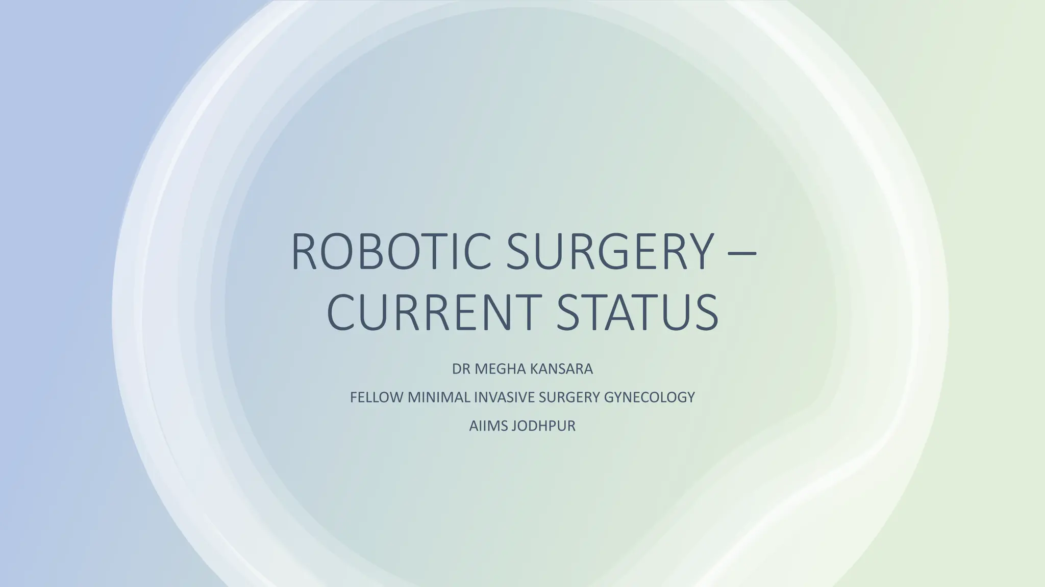 ROBOTIC SURGERY-CURRENT STATUS IN GYNECOLOGY | PPTX