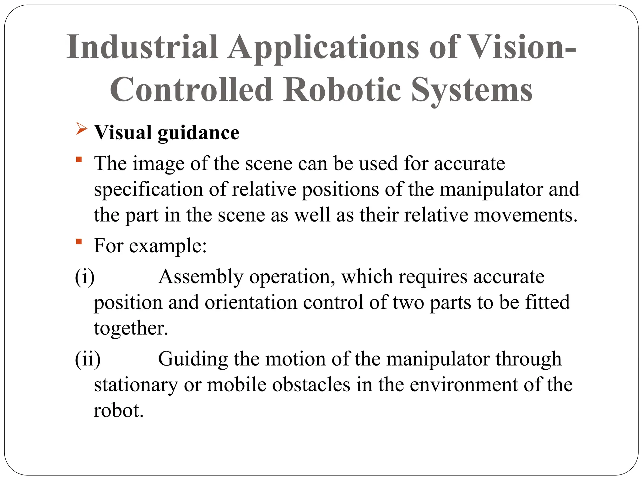 ROBOTIC-VISION describe the functionality of robot arm | PPT