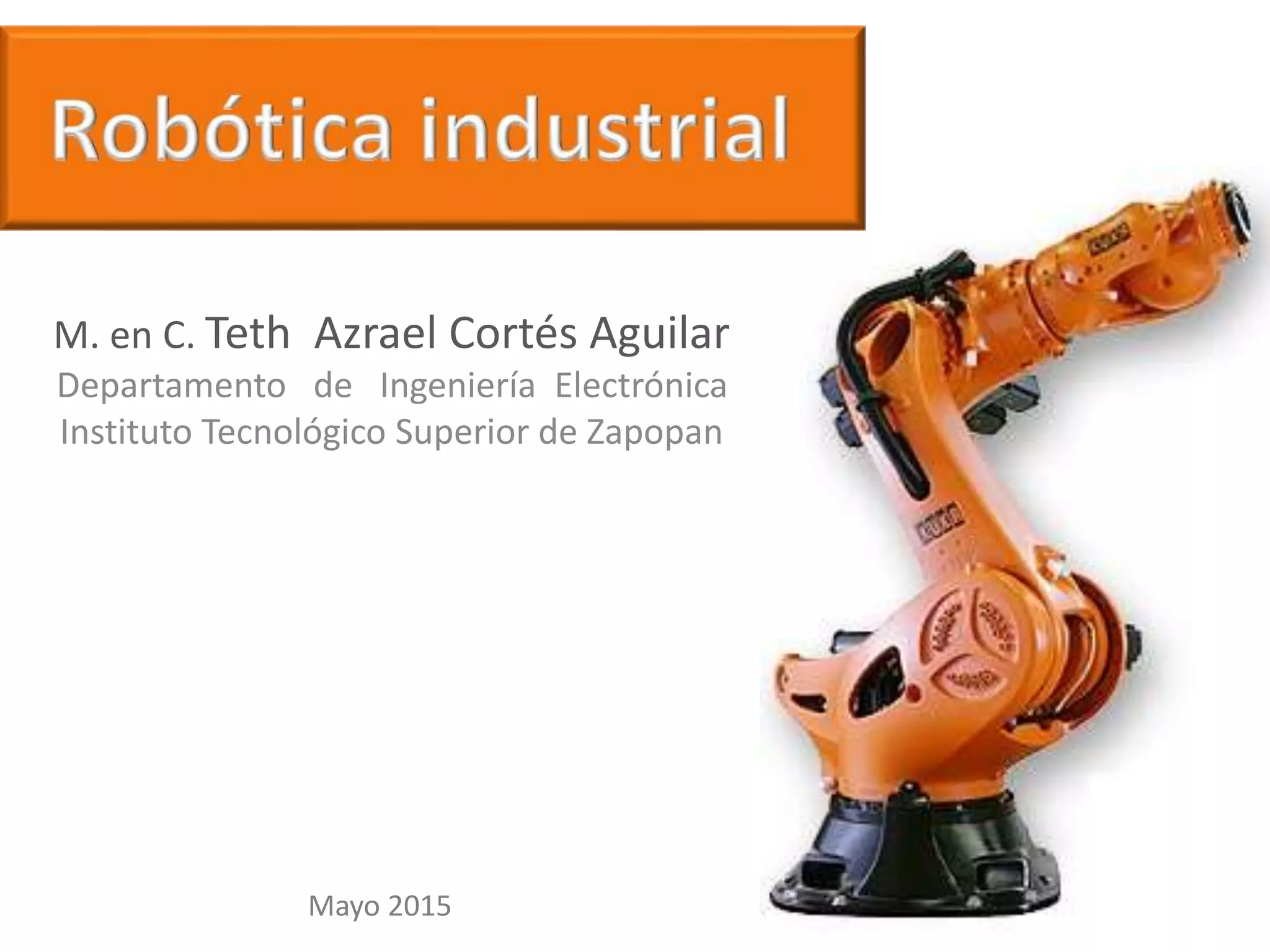 Robotica industrial its zapopan | PPT