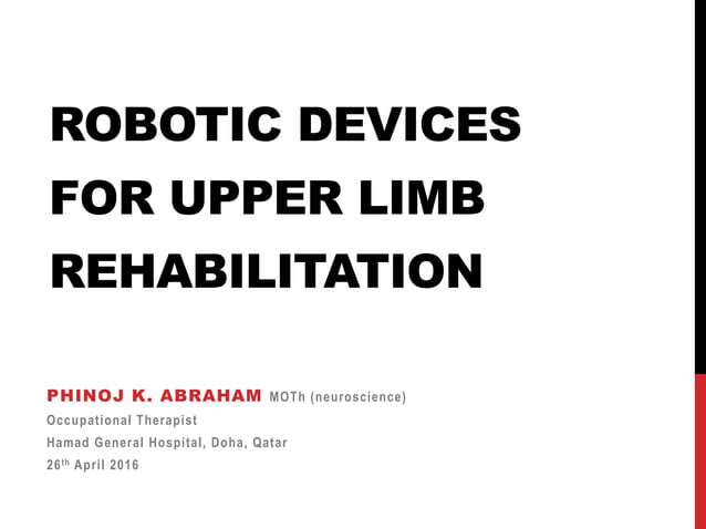 Robotic devices for upper extremity rehabilitation | PPTX