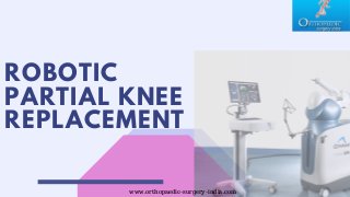 Robotic partial knee replacement