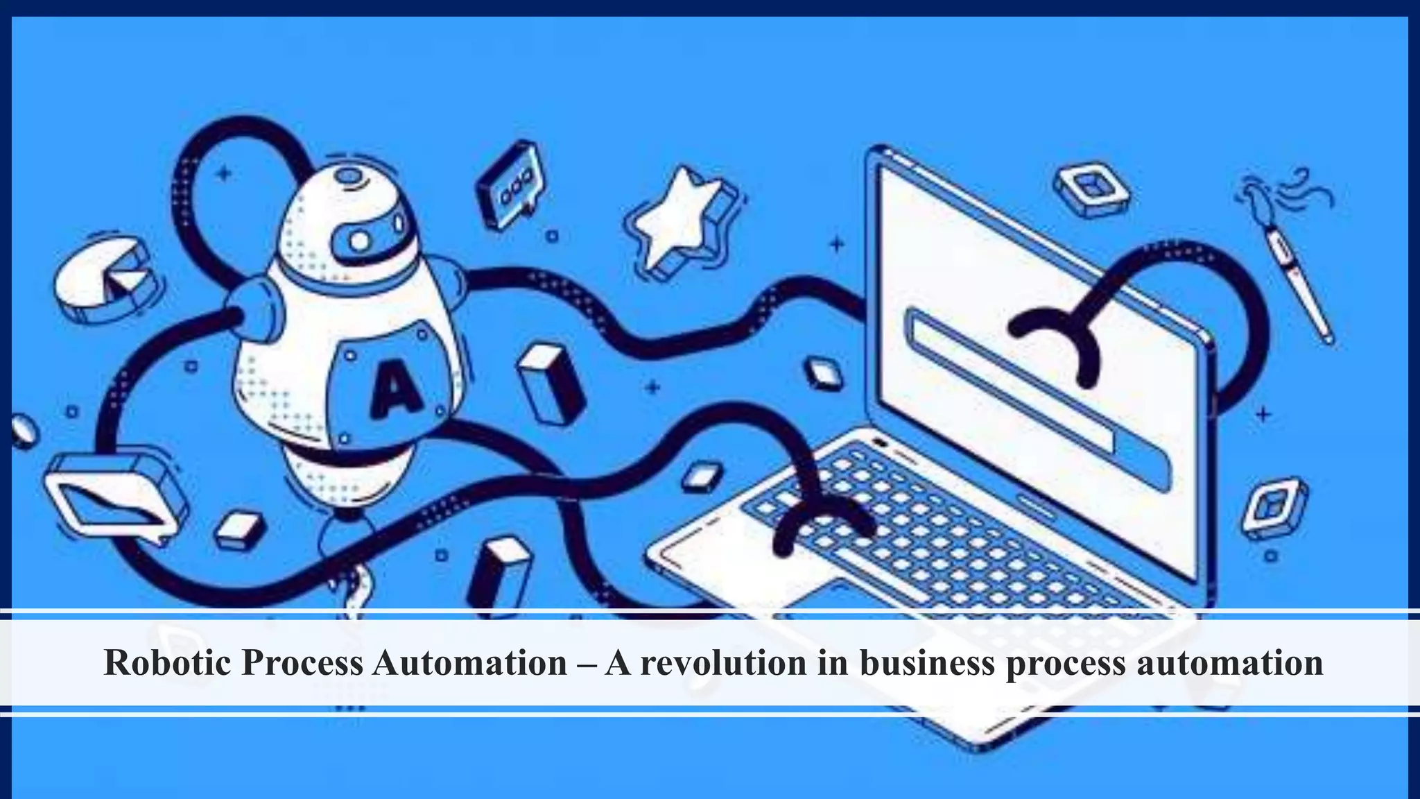 Robotic Process Automation Rpa Software Testing Ppt
