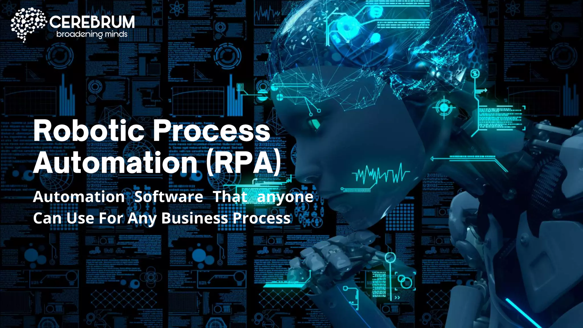 Robotic Process Automation Rpa Automation Software That Anyone Can Use For Any Business