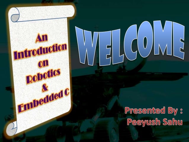 An Introduction to Robotics and Embedded System | PPTX