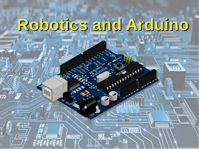 Robotics And Arduino Arduino Uno