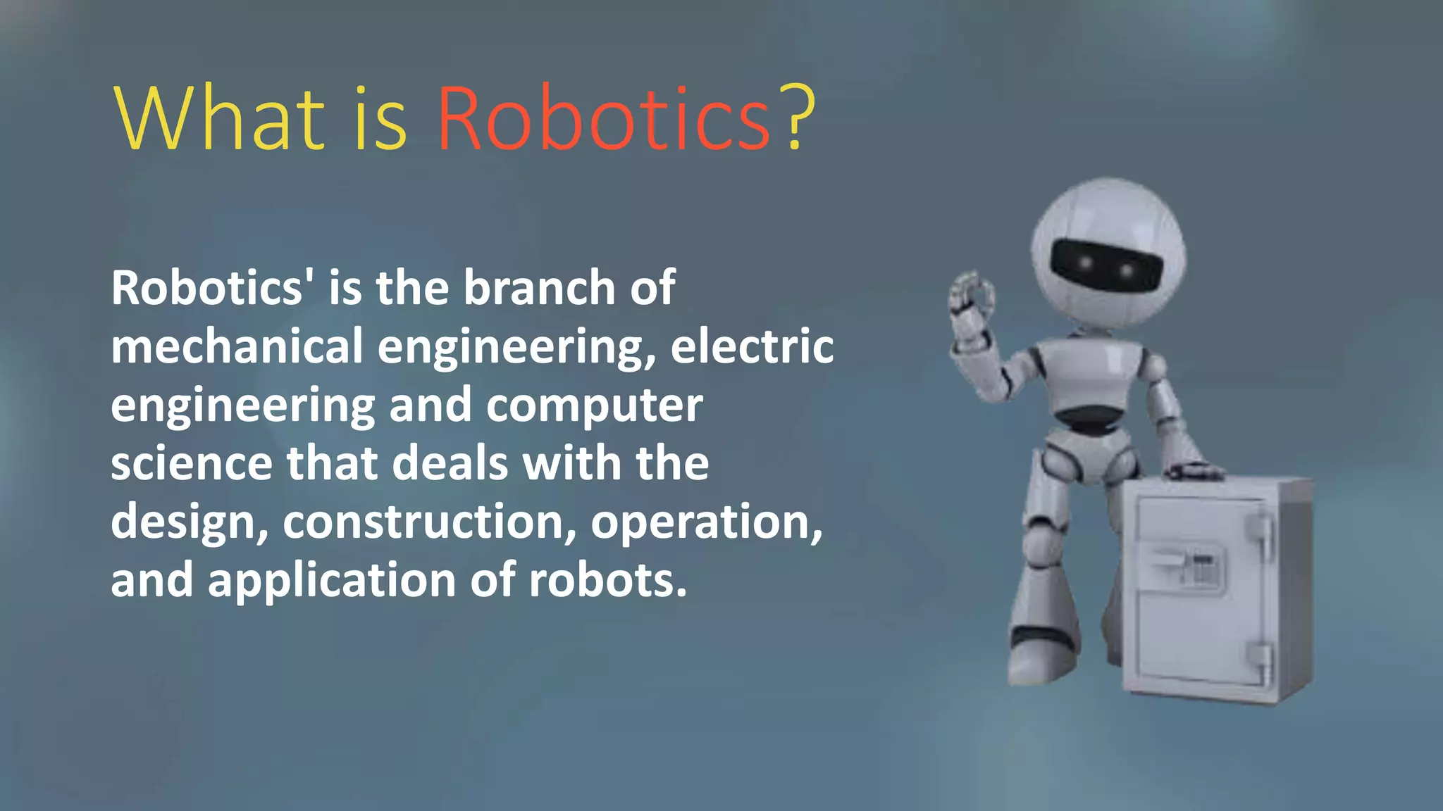 Robotics | PPTX | Robotics | Technology & Computing