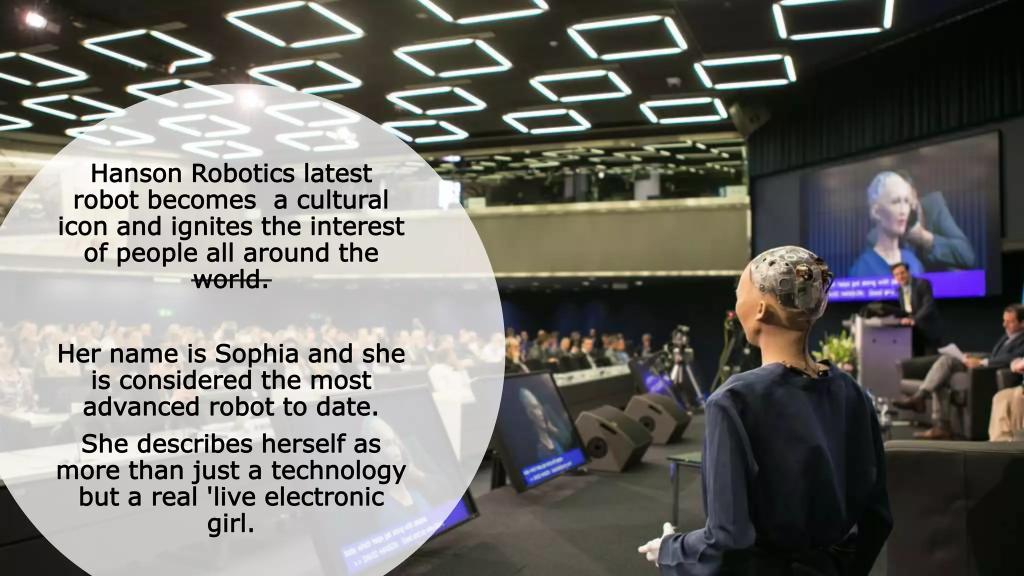 Future Of The Technology: Meet The Sophia The Human-Like Robot | PPTX