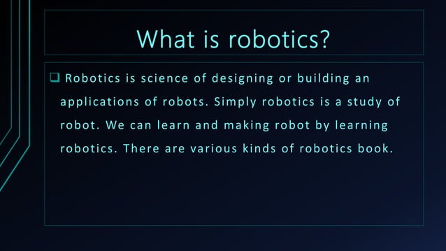 Robotics presentation | PPTX | Robotics | Technology & Computing
