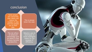 Robotics is the combination of engineering science and technology that ...
