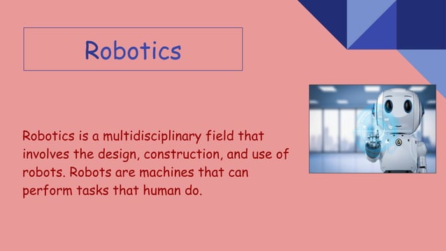 Robotics.ppt- What is Robotics? Benefits | PPT
