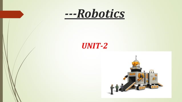 Robotics - unit-2-- Drive Systems | PPTX