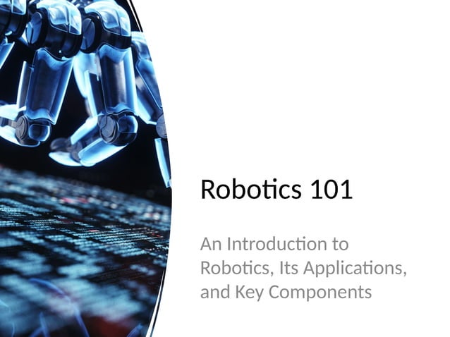 Short Discussion presentation to Introduce Robotics | PPTX