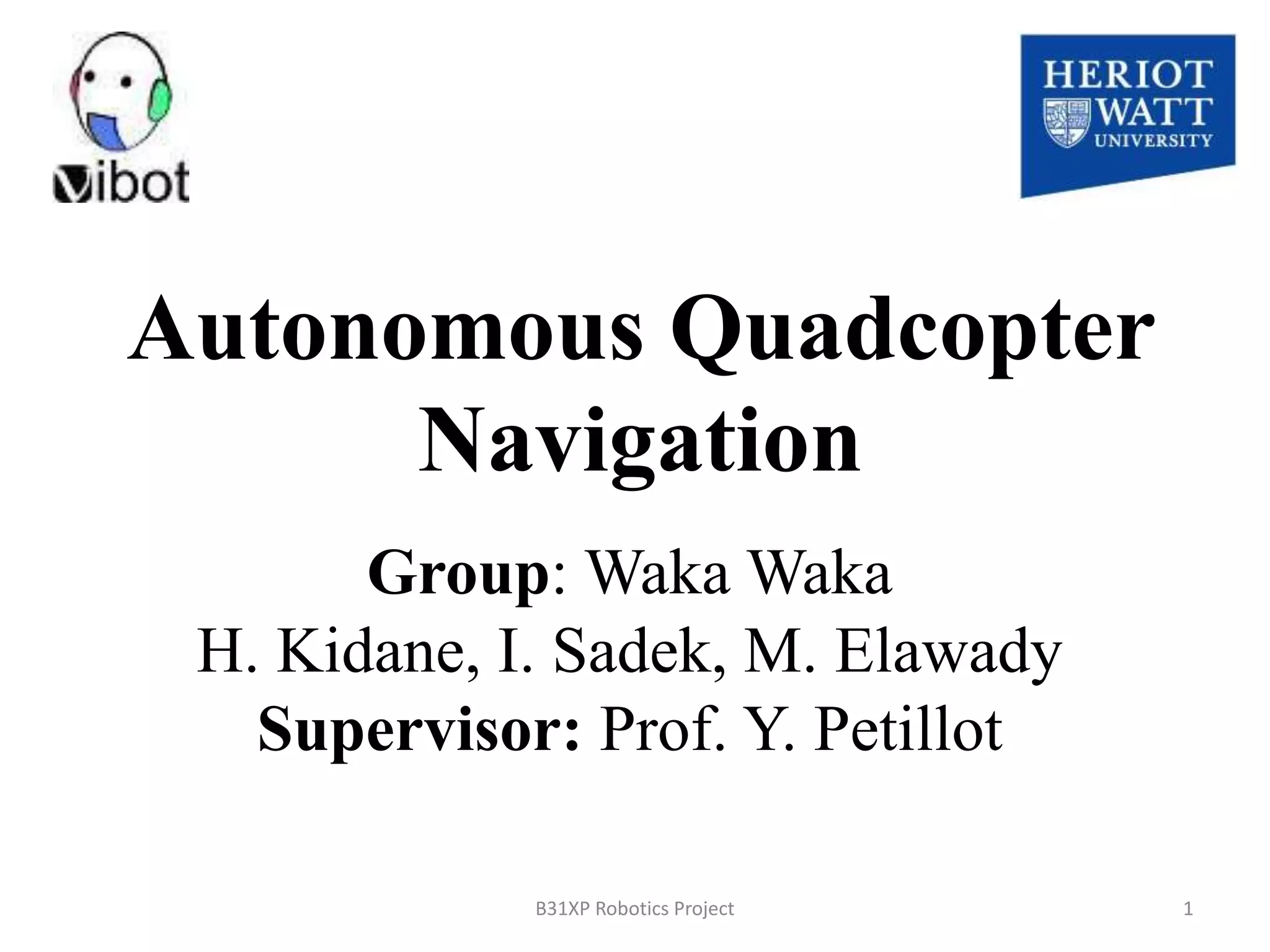 (Progress Presentation) Autonomous Quadcopter Navigation | PPT