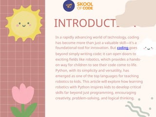 Robotics and Python for Kids How Robots Inspire Learning Beyond Coding.pptx