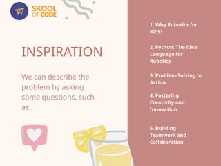 Robotics and Python for Kids How Robots Inspire Learning Beyond Coding.pptx