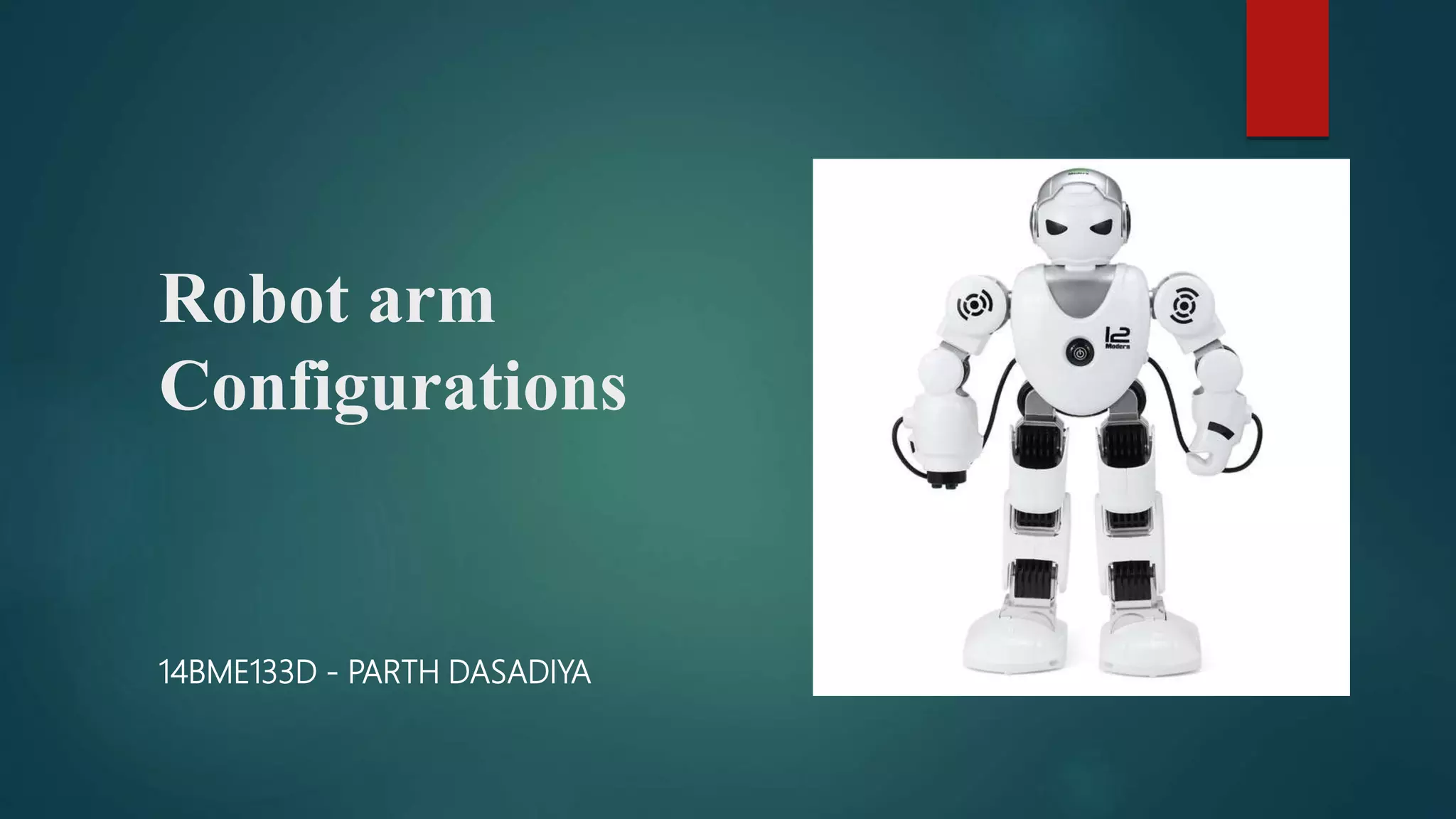 Robotics arm configurations | PPTX