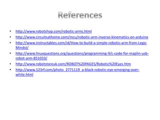 Artificial intelligence Robotics arm & robotics eye | PPTX