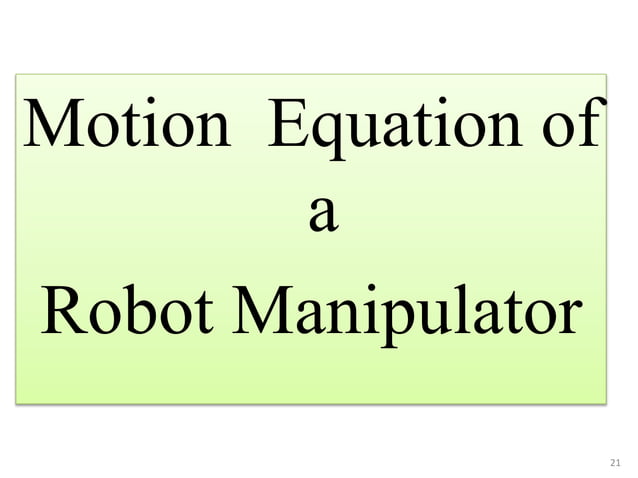 Robotics ch 4 robot dynamics | PPTX