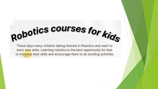 Robotics courses for kids.pptx