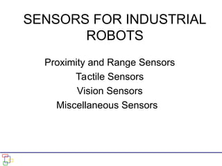 Robotic Sensors types applications and uses in plants | PPT