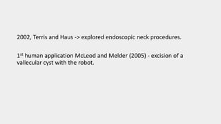 ROBOTICS IN ENT AND NEWLY ADAPTED TECHNIQUE | PDF