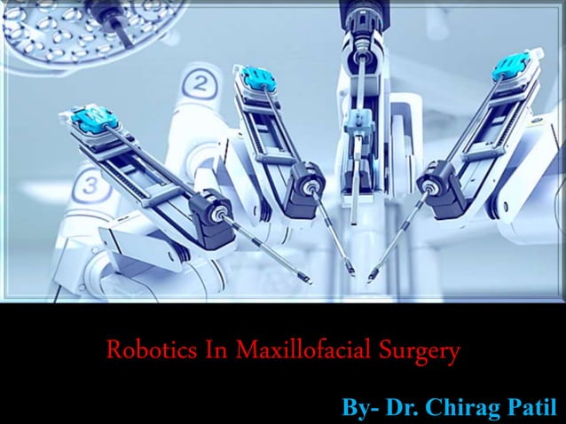 Robotics in oral and maxilllofacial surgery | PPTX | Ear, Nose and ...