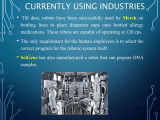 Robotics in pharmaceutical industries | PPTX