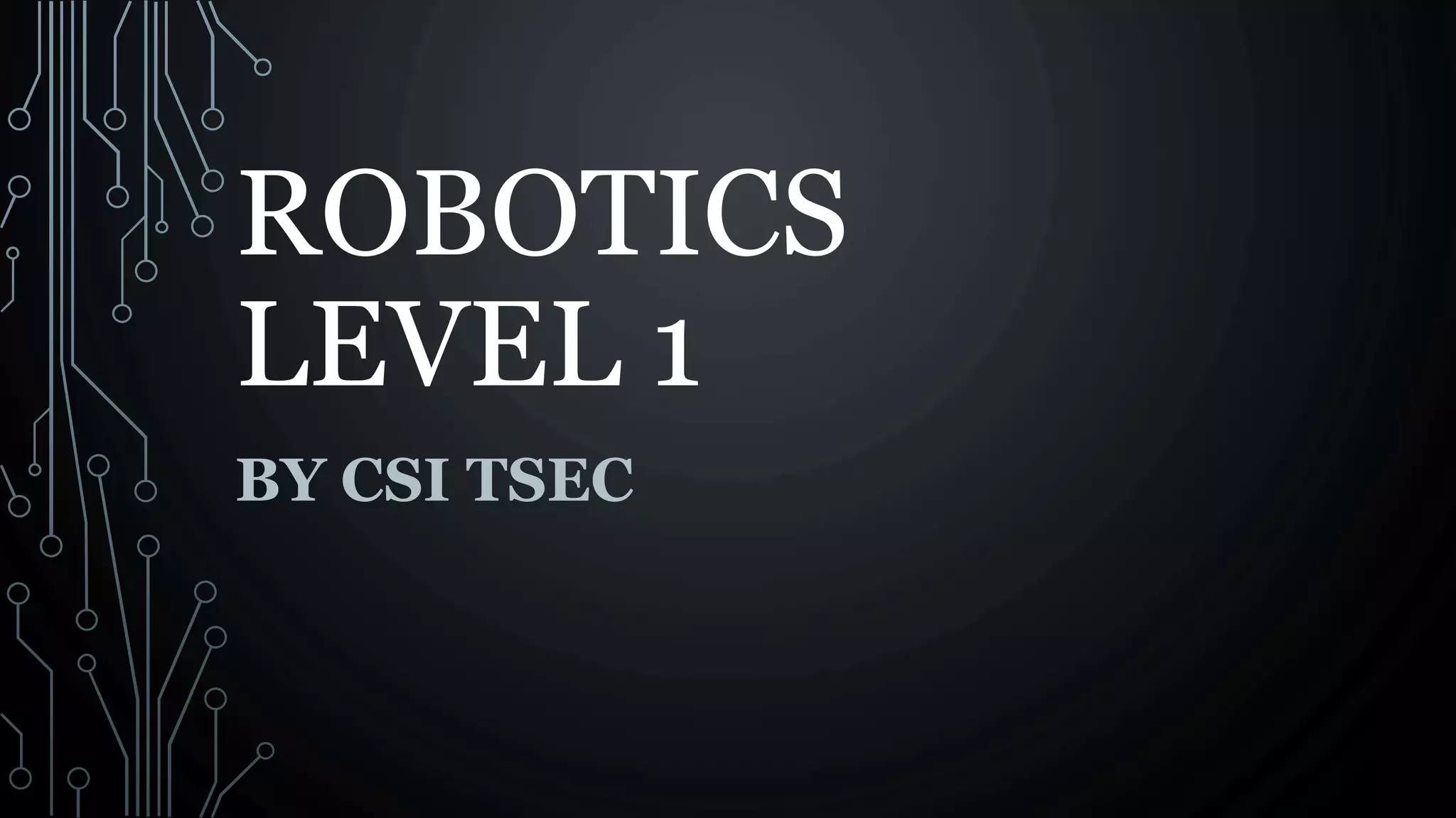Robotics level 1 | PPTX | Radio Control | Hobbies & Interests