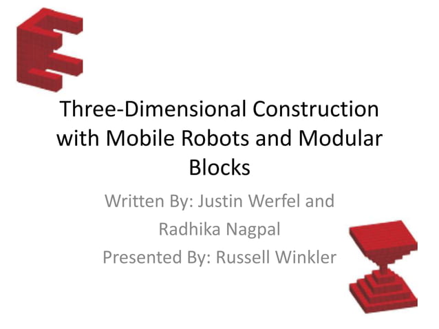 Three-dimensional construction with mobile robots and modular blocks | PPTX