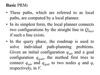 Robotics:The computational motion planning:: Sampling based algorithms ...