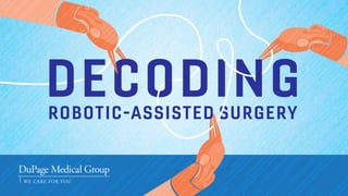 Decoding Robotic-Assisted Surgery | PPT