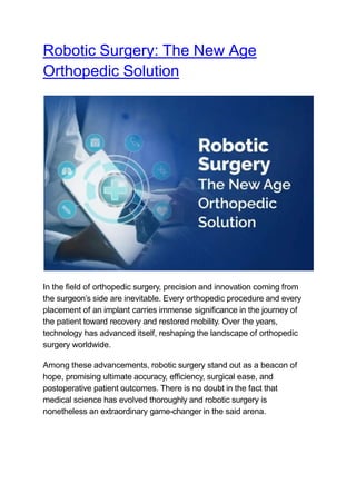 Robotic Surgery: The New Age Orthopedic Solution | PPTX | Surgery ...