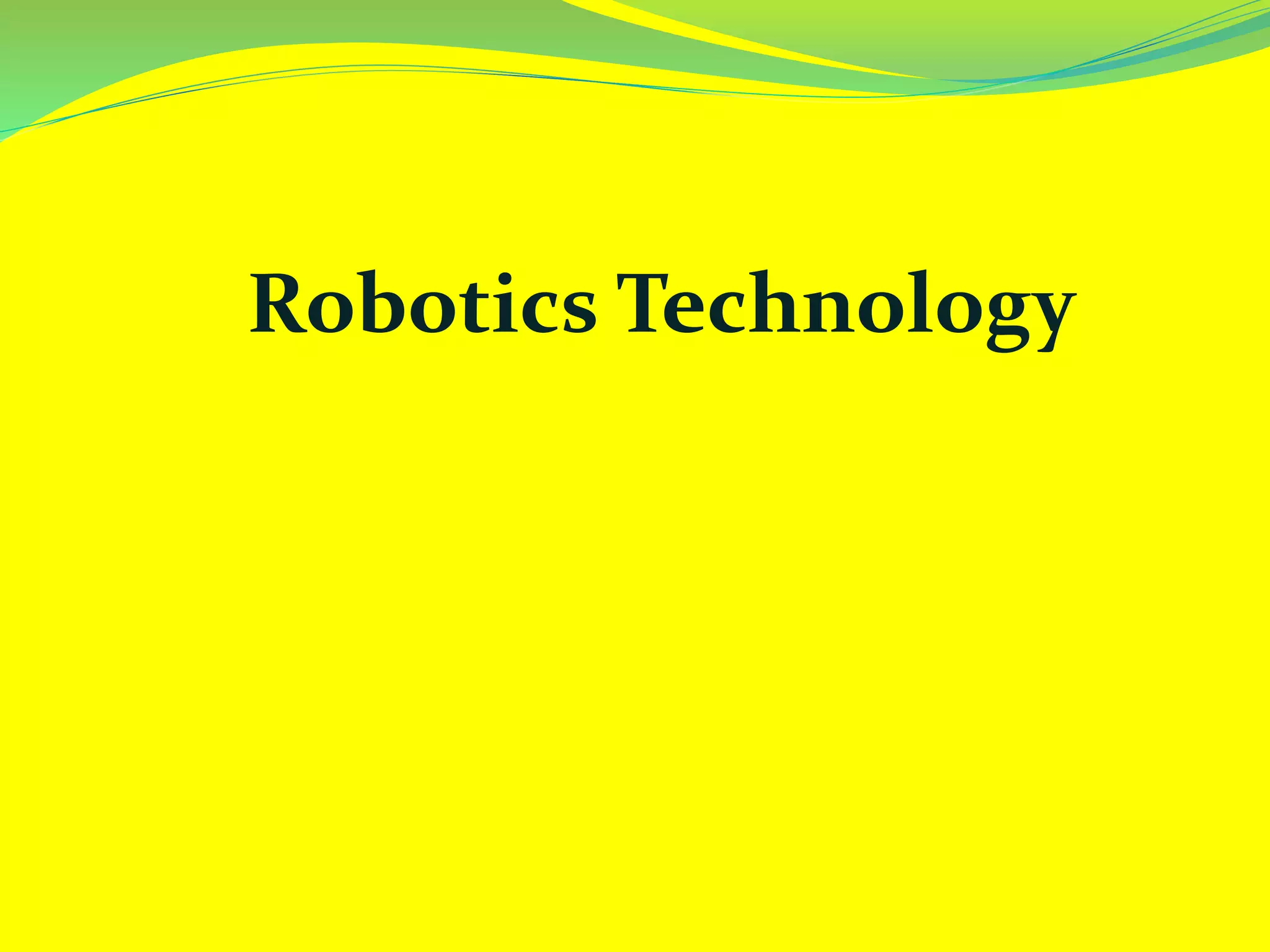 Robotic technology | PPTX