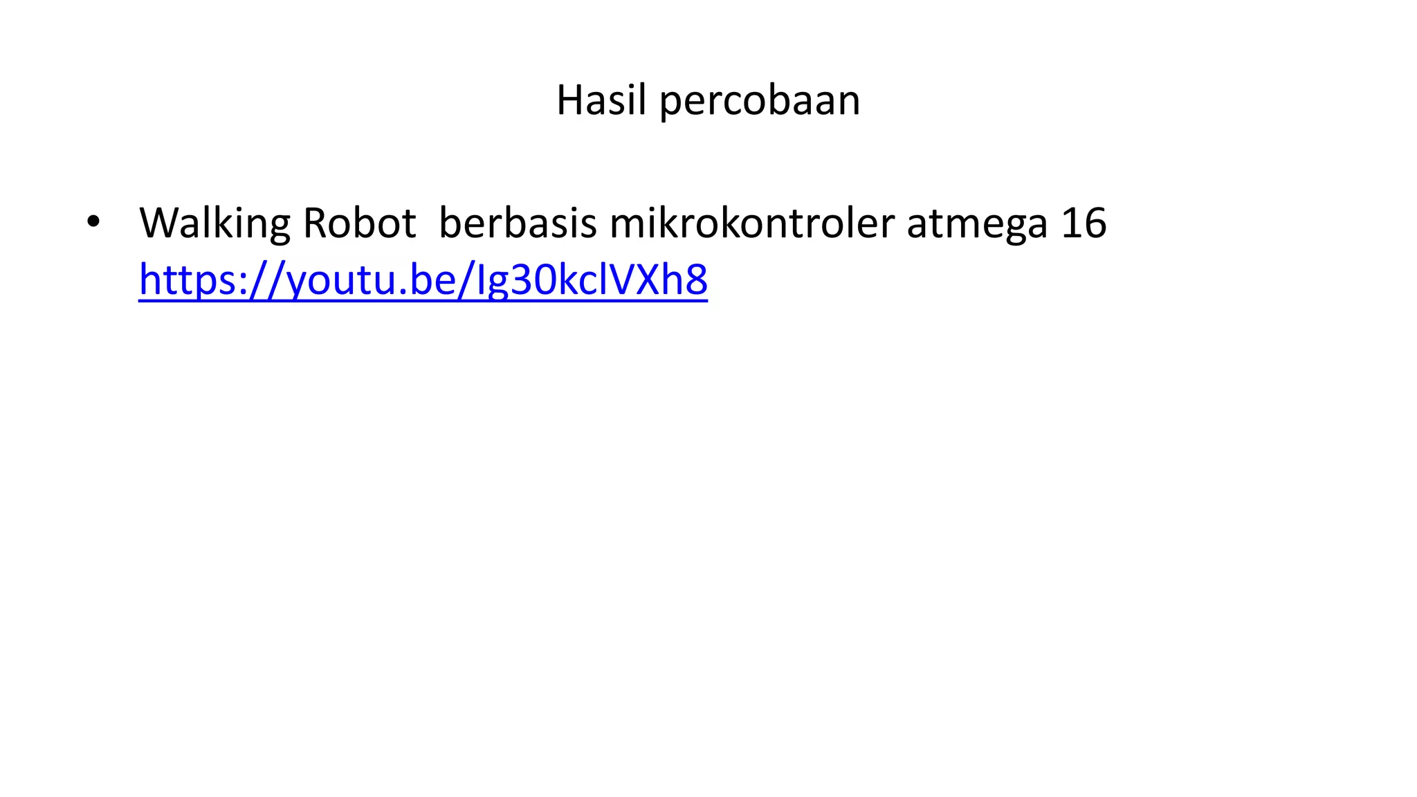 Walking Robot menggunakan Atmega 16 | PPT