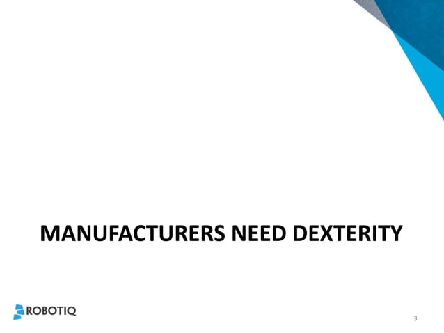 Useful Robot Dexterity for the Factory | PPT