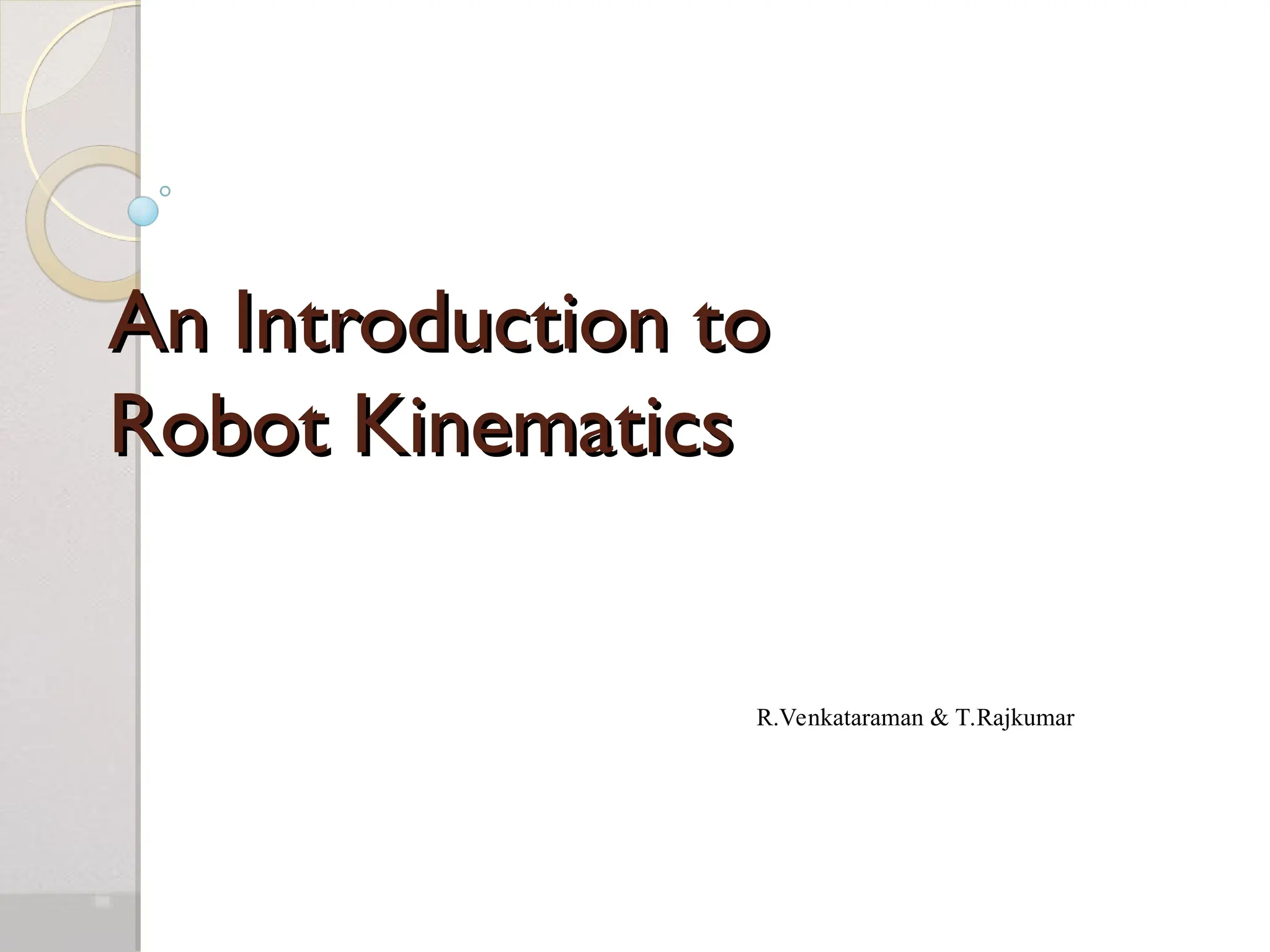 Robot Kinematic Design and Fabrication of | PPT