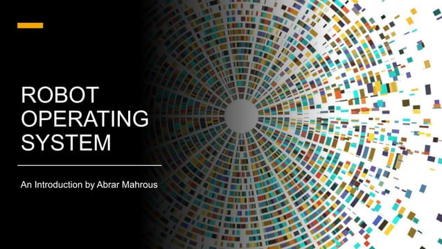 Robot operating system [ROS] | PPTX | Operating Systems | Computer Software and Applications