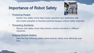 ROBOT SAFETY NORMS.pptx | Robotics | Technology & Computing