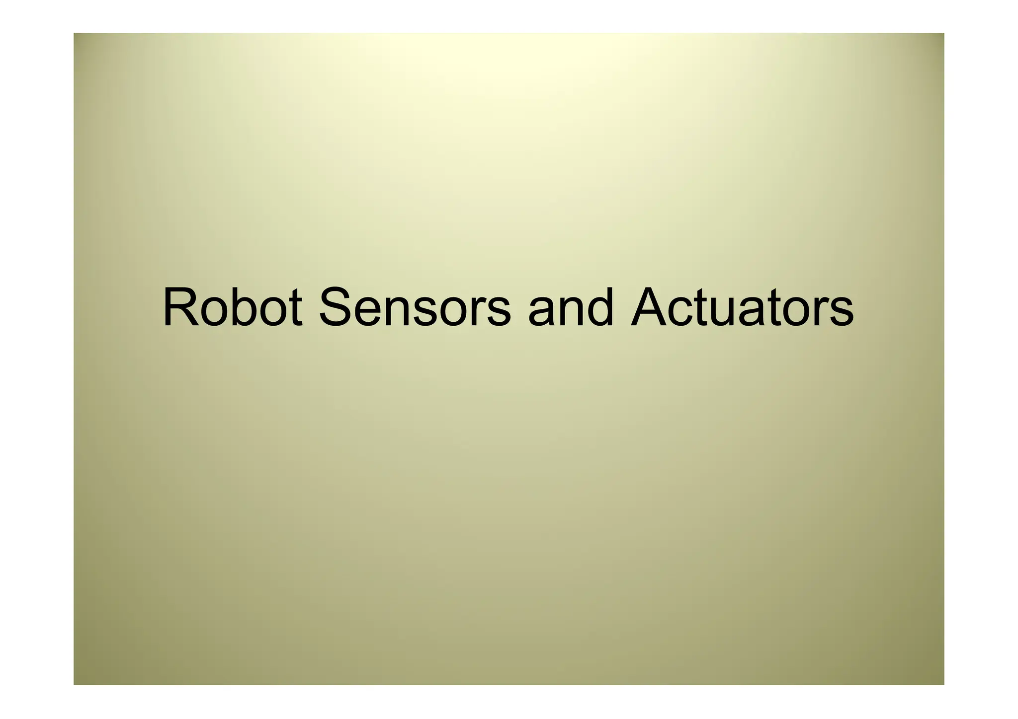 Robot Sensors and Actuators in robotics | PPTX