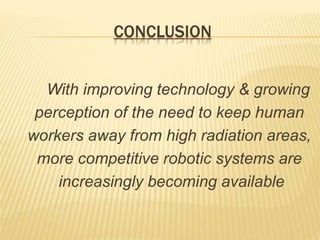 seminar on Robots in radioactive environment | PPTX