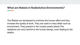 Robots in radio active environments | PPT